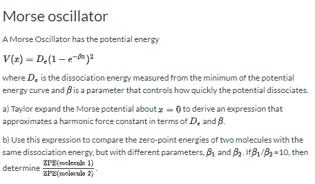 Solved Morse oscillator A Morse Oscillator has the potential | Chegg.com