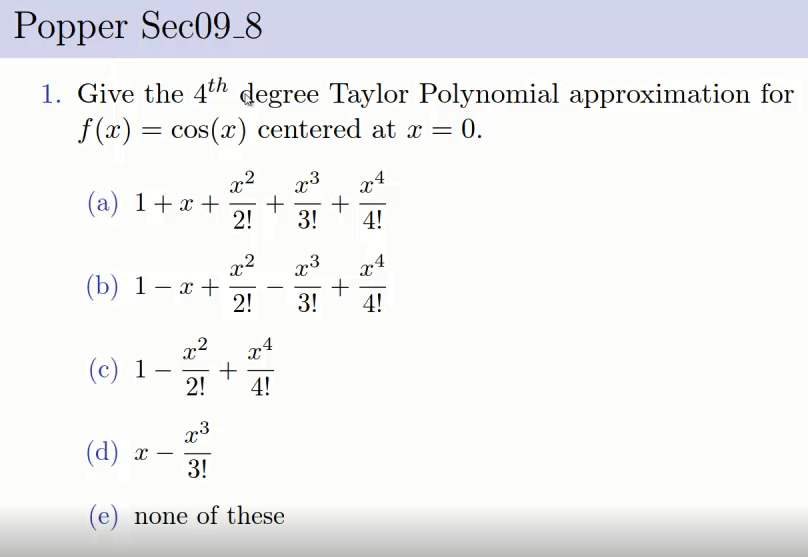 Solved Popper Sec09_8 1. Give the 4th degree Taylor | Chegg.com