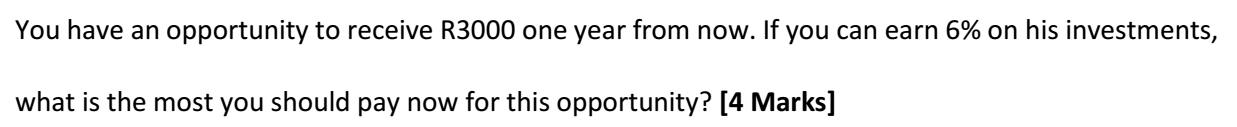 Solved You have an opportunity to receive R3000 one year | Chegg.com