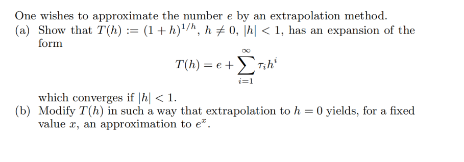 Solved One wishes to approximate the number e by an | Chegg.com