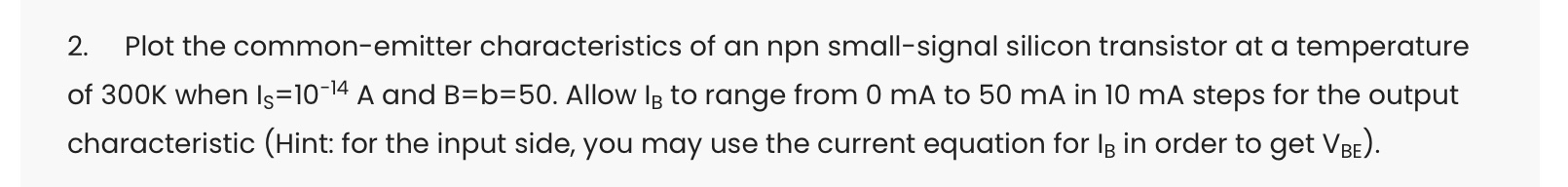 Solved 2. Plot the common-emitter characteristics of an npn | Chegg.com