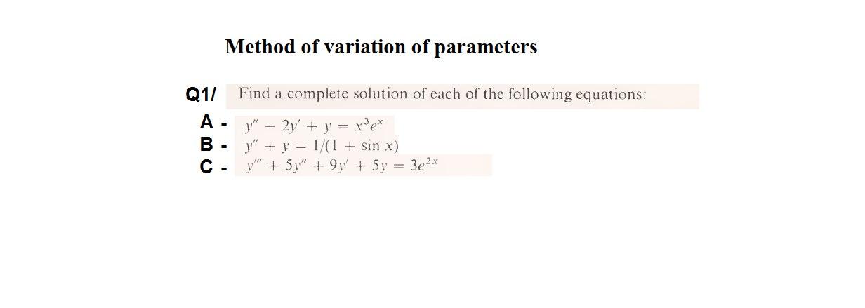 Solved Method of variation of parameters Find a complete | Chegg.com