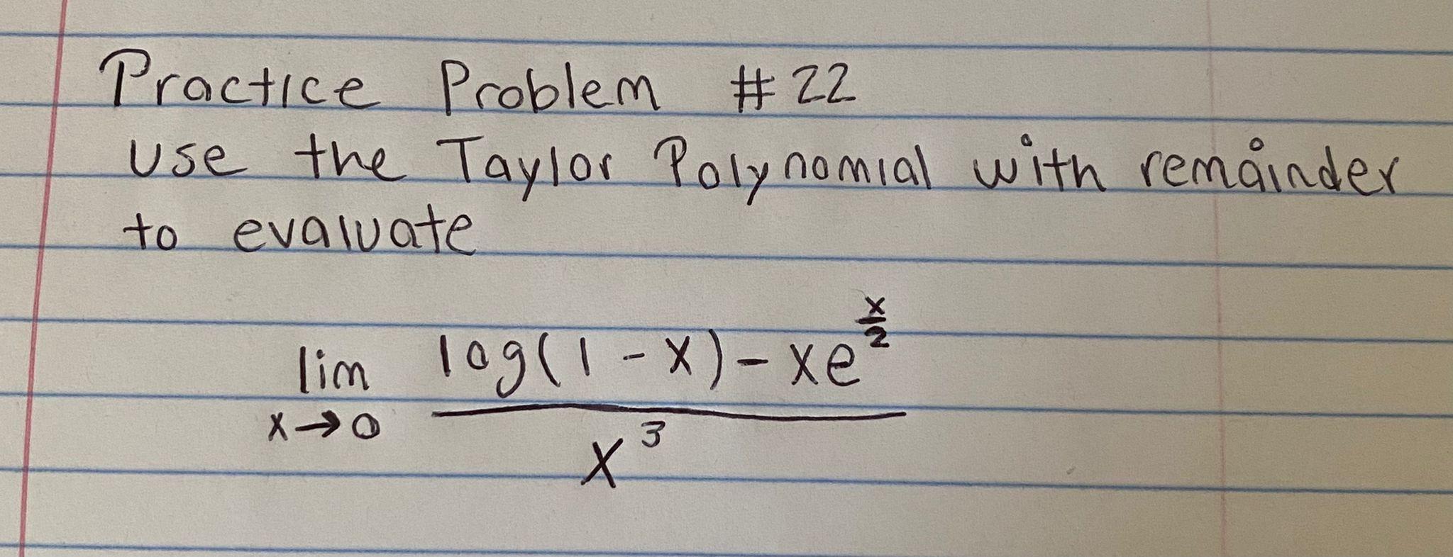 Solved Practice Problem #22 use the Taylor Polynomial with | Chegg.com