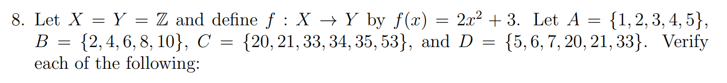 Solved 8. Let X=Y=Z and define f:X→Y by f(x)=2x2+3. Let | Chegg.com
