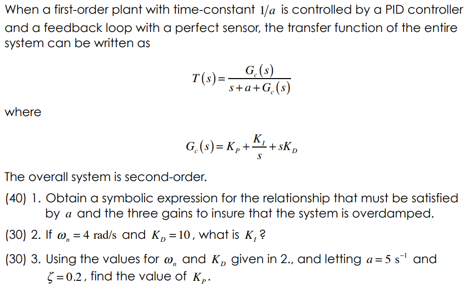 Solved When a first-order plant with time-constant 1/a is | Chegg.com
