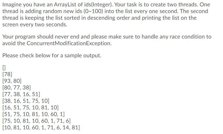 Solved Imagine you have an ArrayList of ids(Integer). Your | Chegg.com
