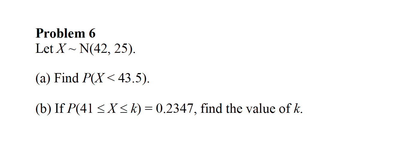 Solved Problem 6 Let X - N(42, 25). (a) Find P(X