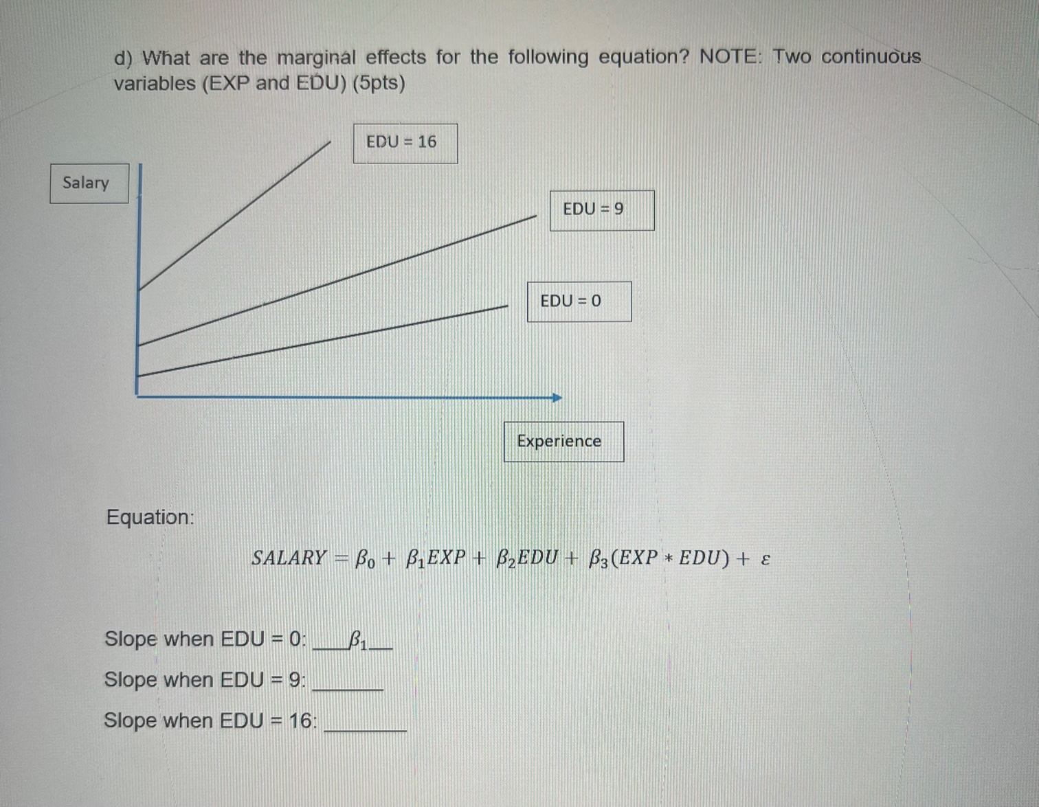 Solved d) What are the marginal effects for the following | Chegg.com