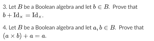 Solved 3. Let B be a Boolean algebra and let b∈B. Prove that | Chegg.com