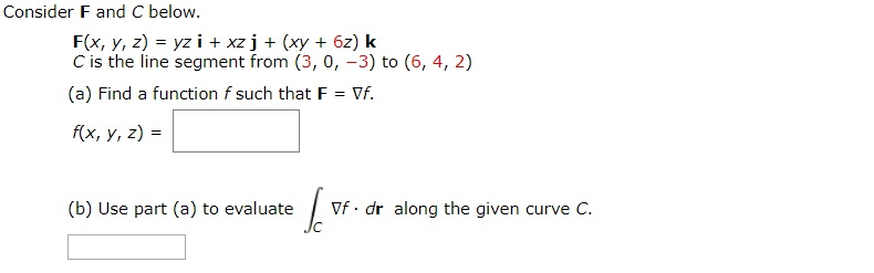 Solved Consider F and C below. F(x, y, z) = yz i + xz j | Chegg.com