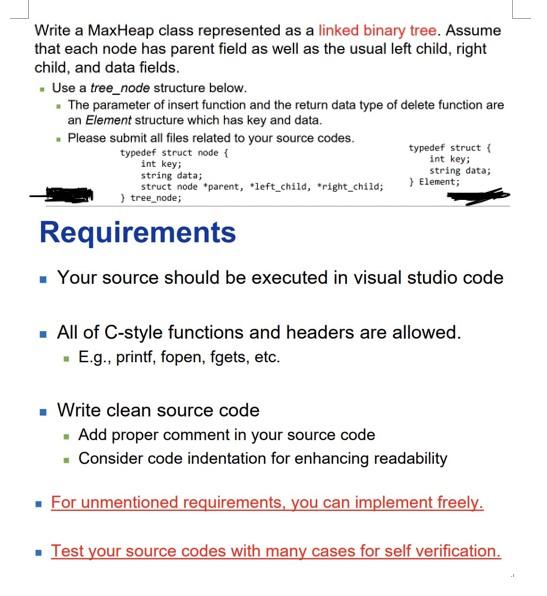 Solved Write a MaxHeap class represented as a linked binary | Chegg.com