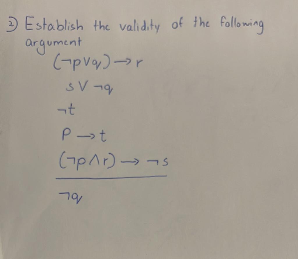 Solved 2) Establish the validity of the following argument | Chegg.com
