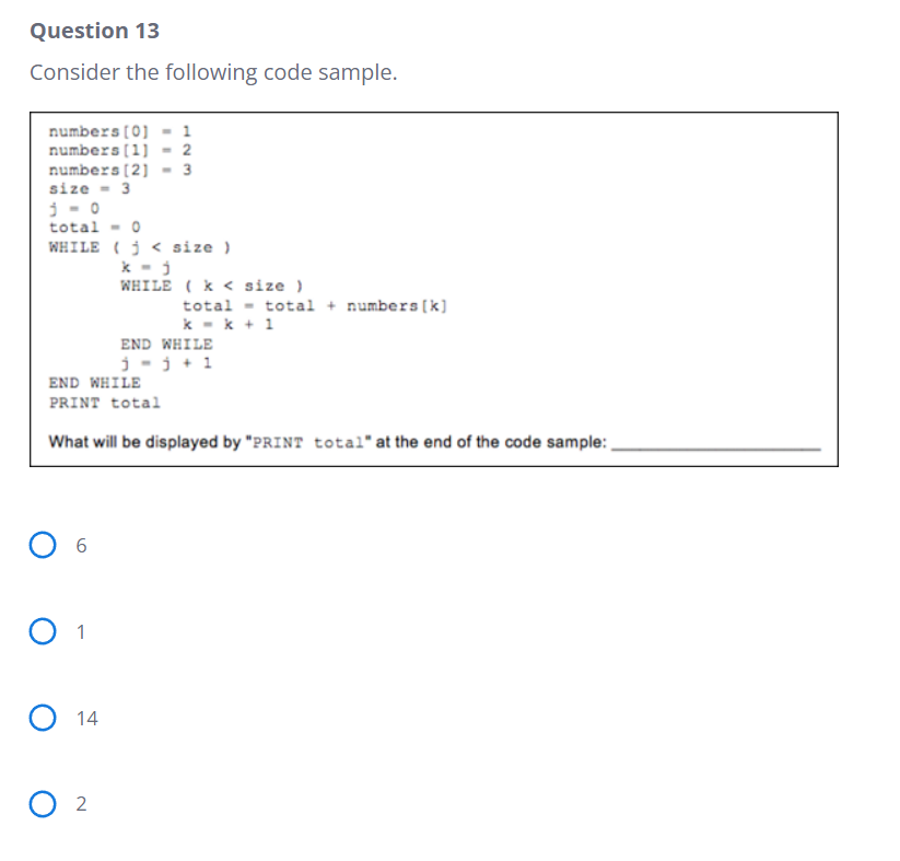 Solved Question 13 Consider the following code sample. END | Chegg.com