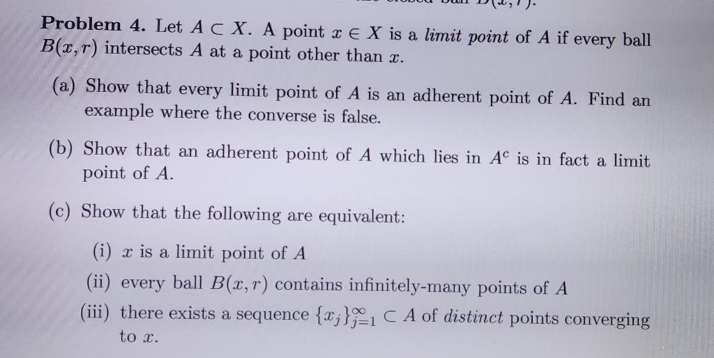 Solved Problem 4. Let A⊂X. A point x∈X is a limit point of A | Chegg.com