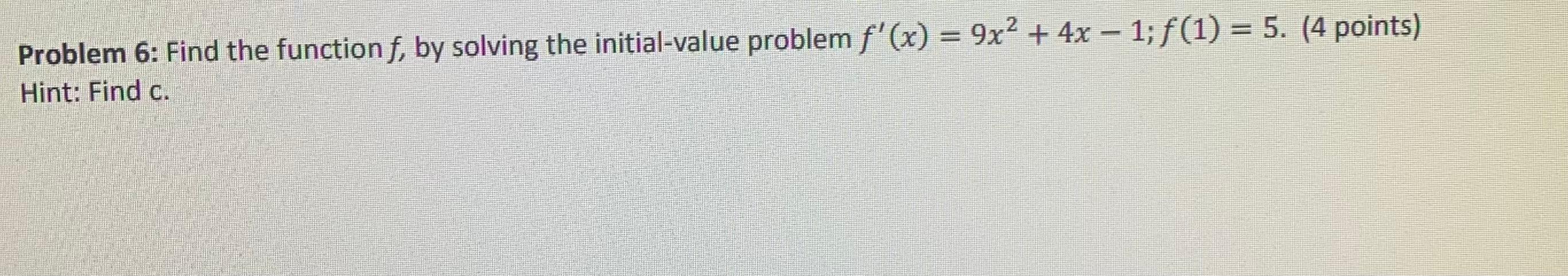 Solved Problem 6: Find the function f, by solving the | Chegg.com