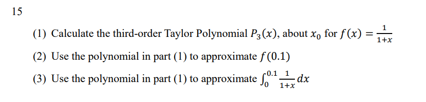 Solved 15 = (1) Calculate the third-order Taylor Polynomial | Chegg.com