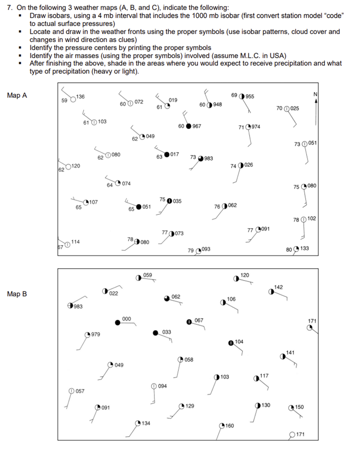 Solved 7. On the following 3 weather maps (A, B, and C), | Chegg.com