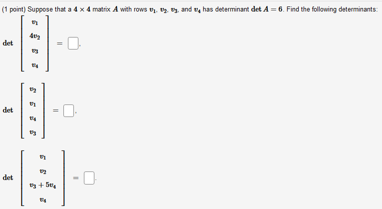 Solved 1 Point Suppose That A 4 X 4 Matrix A With Rows V1 