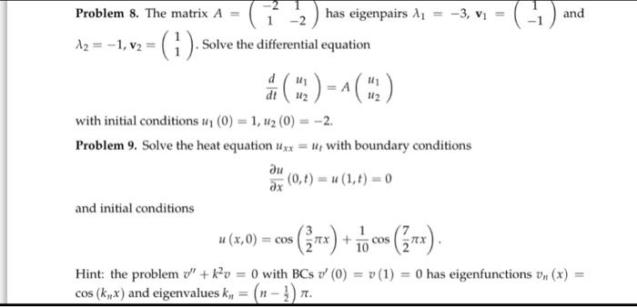 Solved Problem 8·The matrix A = has eigenpairs λ1 =-3, v1 = | Chegg.com