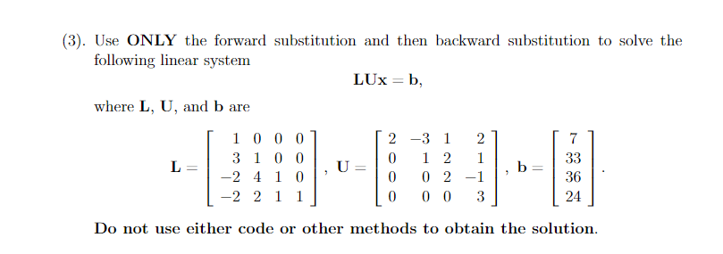 Solved 3). Use ONLY the forward substitution and then | Chegg.com