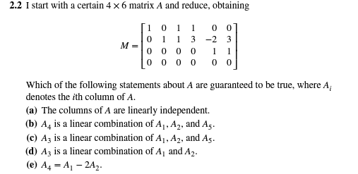 Solved 2.2 I start with a certain 4 x 6 matrix A and reduce, | Chegg.com
