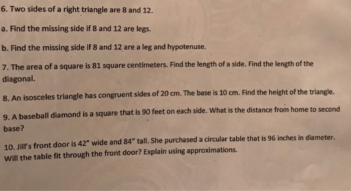 Solved 6. Two sides of a right triangle are 8 and 12 a. Find | Chegg.com