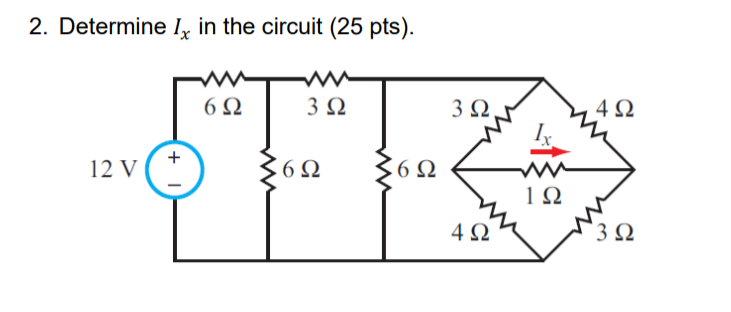 Solved 2. Determine Ix in the circuit (25 pts). 6 Ω 3 Ω 3 Ω | Chegg.com