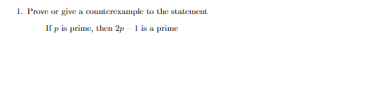 Solved 2 1. Prove or give a counterexample to the statement | Chegg.com