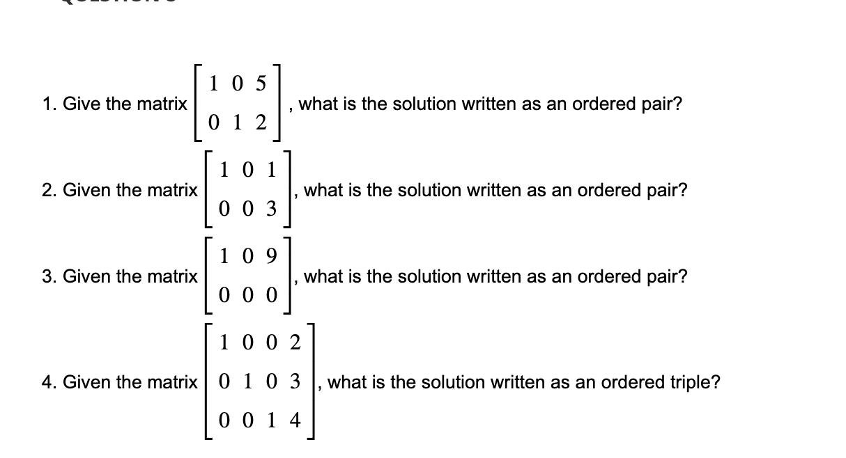 Solved 1. Give the matrix [100152], what is the solution | Chegg.com