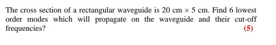 Solved The cross section of a rectangular waveguide is | Chegg.com