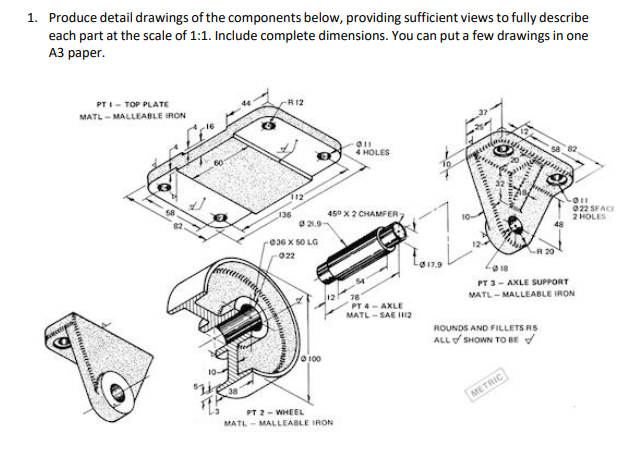 Solved 1. Produce detail drawings of the components below, | Chegg.com