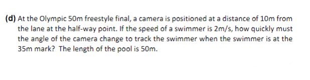 Solved (d) At the Olympic 50 m freestyle final, a camera is | Chegg.com