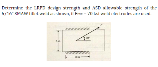 Solved Determine the LRFD design strength and ASD allowable | Chegg.com
