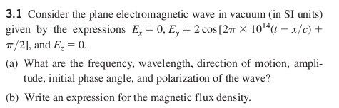 Solved 3.1 Consider the plane electromagnetic wave in vacuum | Chegg.com