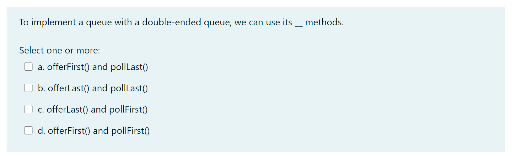 Solved To implement a queue with a double-ended queue, we | Chegg.com