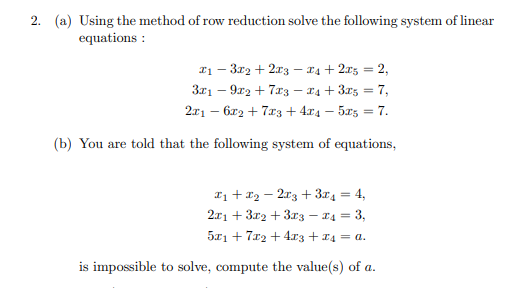 Solved 2. (a) Using the method of row reduction solve the | Chegg.com