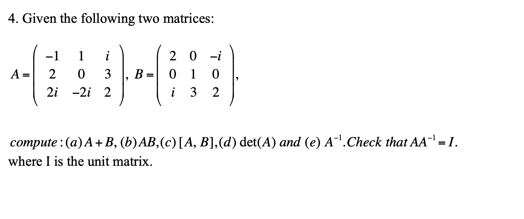Solved 4. Given the following two matrices: | Chegg.com