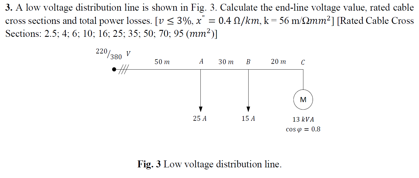 Solved 3. A low voltage distribution line is shown in Fig. | Chegg.com
