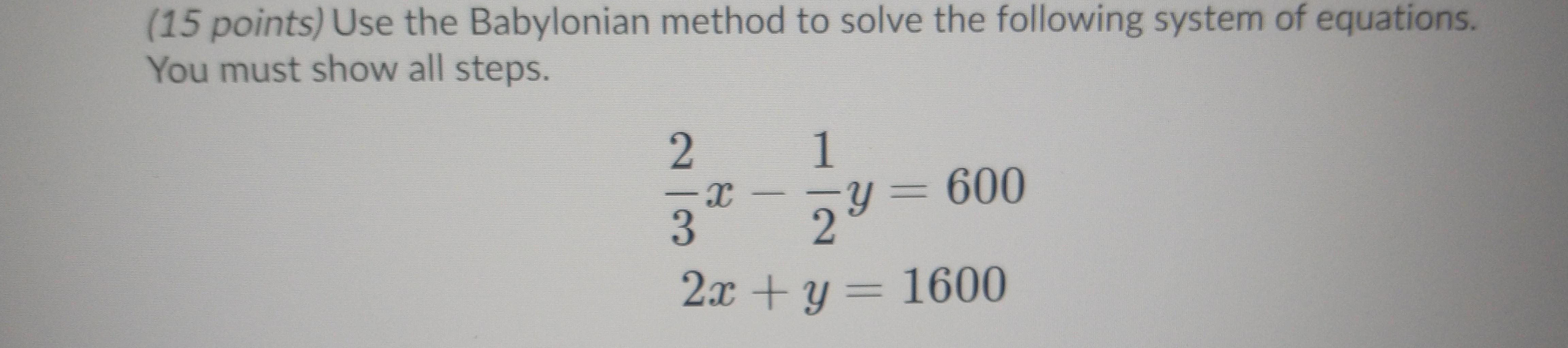 Solved (15 points) Use the Babylonian method to solve the | Chegg.com