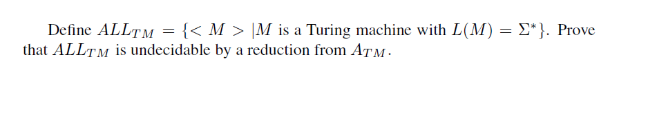 Solved Define ALLTM = {M is a Turing machine with L(M) = *}. | Chegg.com Solved Define ALLTM = {M is a Turing machine with L(M) = *}. | Chegg.com