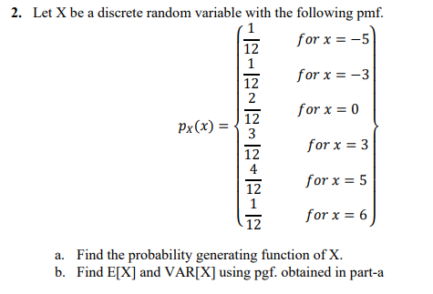 Solved 2. Let X be a discrete random variable with the | Chegg.com