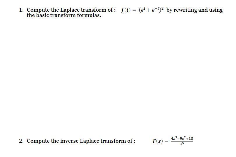 1. Compute the Laplace transform of : f(t)=(et+e−t)2 | Chegg.com