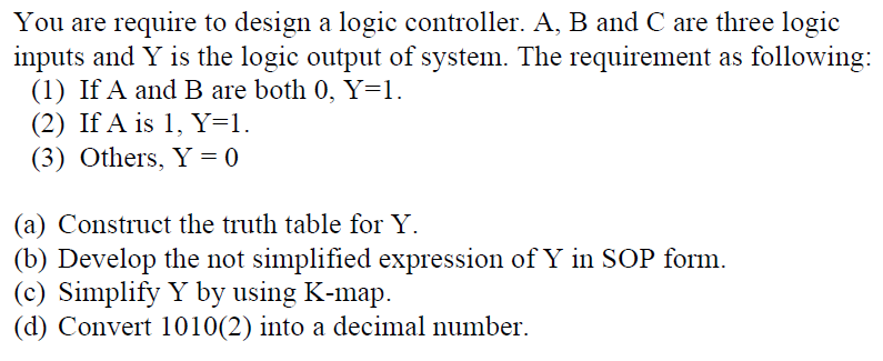 Solved You are require to design a logic controller. A, B | Chegg.com