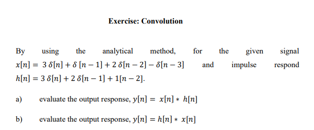 Solved Exercise Convolution For By Using The Analytical