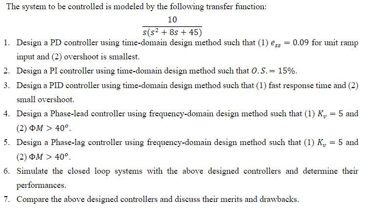 Solved The system to be controlled is modeled by the | Chegg.com