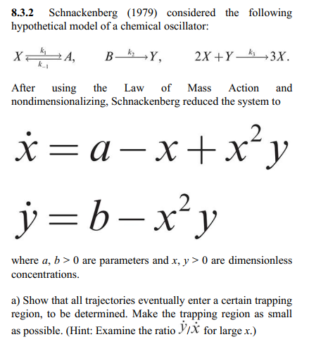 8.3.2 Schnackenberg (1979) considered the following | Chegg.com
