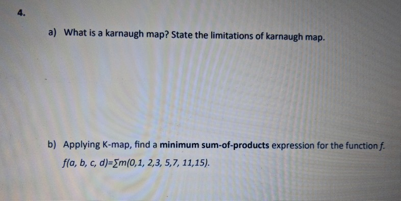 Solved A) What is a karnaugh map? State the limitations of | Chegg.com