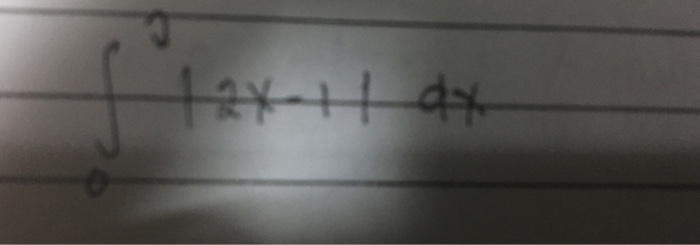 Solved Integration with absolute value integral^2_0 |2x - | Chegg.com