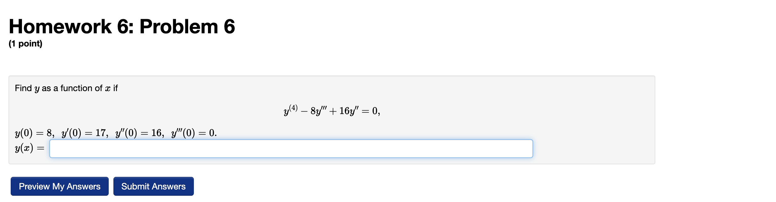 Solved Homework 6: Problem 6 (1 point) Find y as a function | Chegg.com Solved Homework 6: Problem 6 (1 point) Find y as a function | Chegg.com