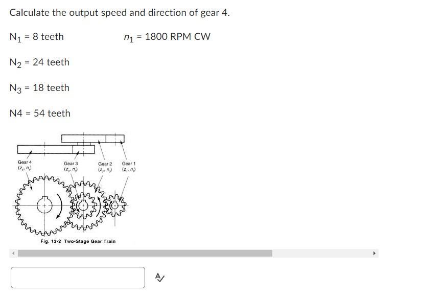 Solved Calculate the output speed and direction of gear 4 . | Chegg.com